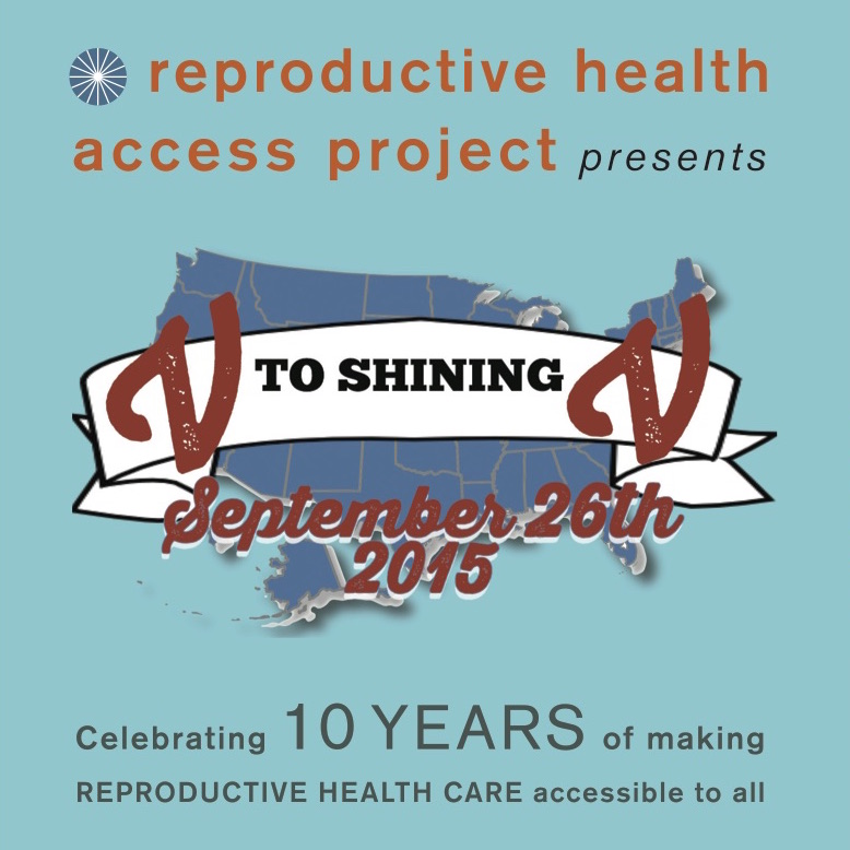 Reproductive Health Access Project | 10th Anniversary: Save the Date ...