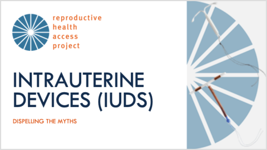Reproductive Health Access Project | IUD's Dispelling the Myths