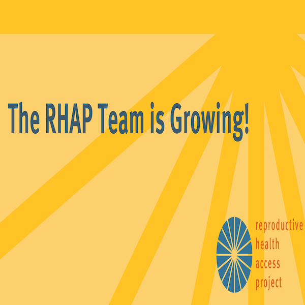 Reproductive Health Access Project Our Team Is Growing