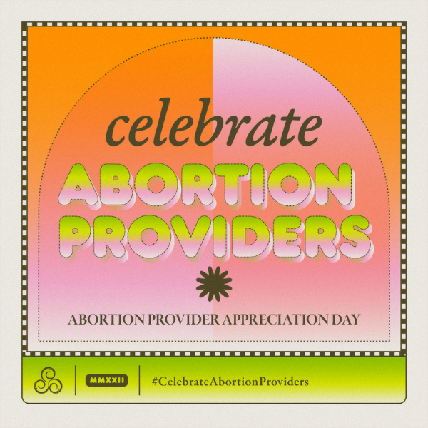 Reproductive Health Access Project | Celebrate Abortion Providers All ...