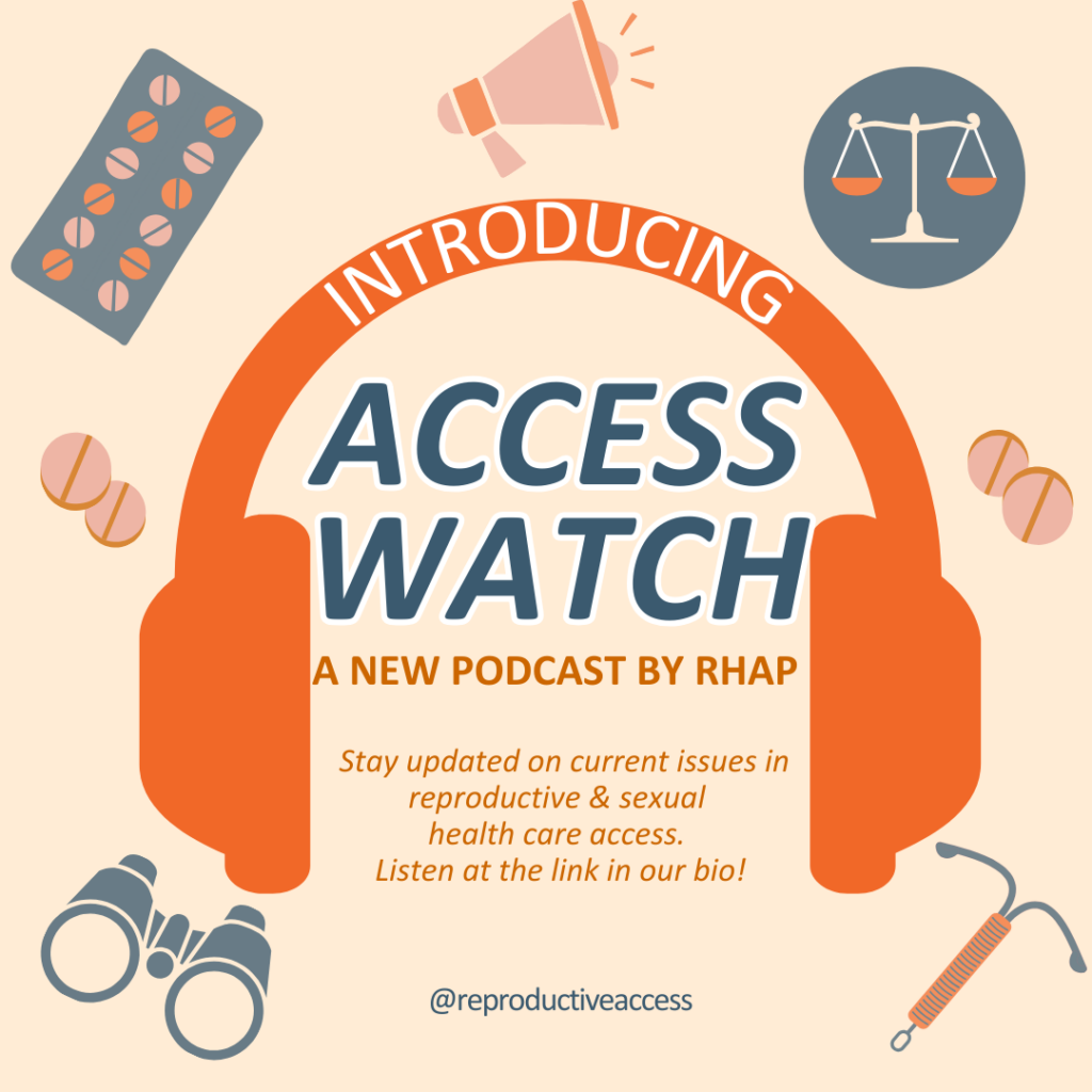 Reproductive Health Access Project | Access Watch - Reproductive Health Access Project